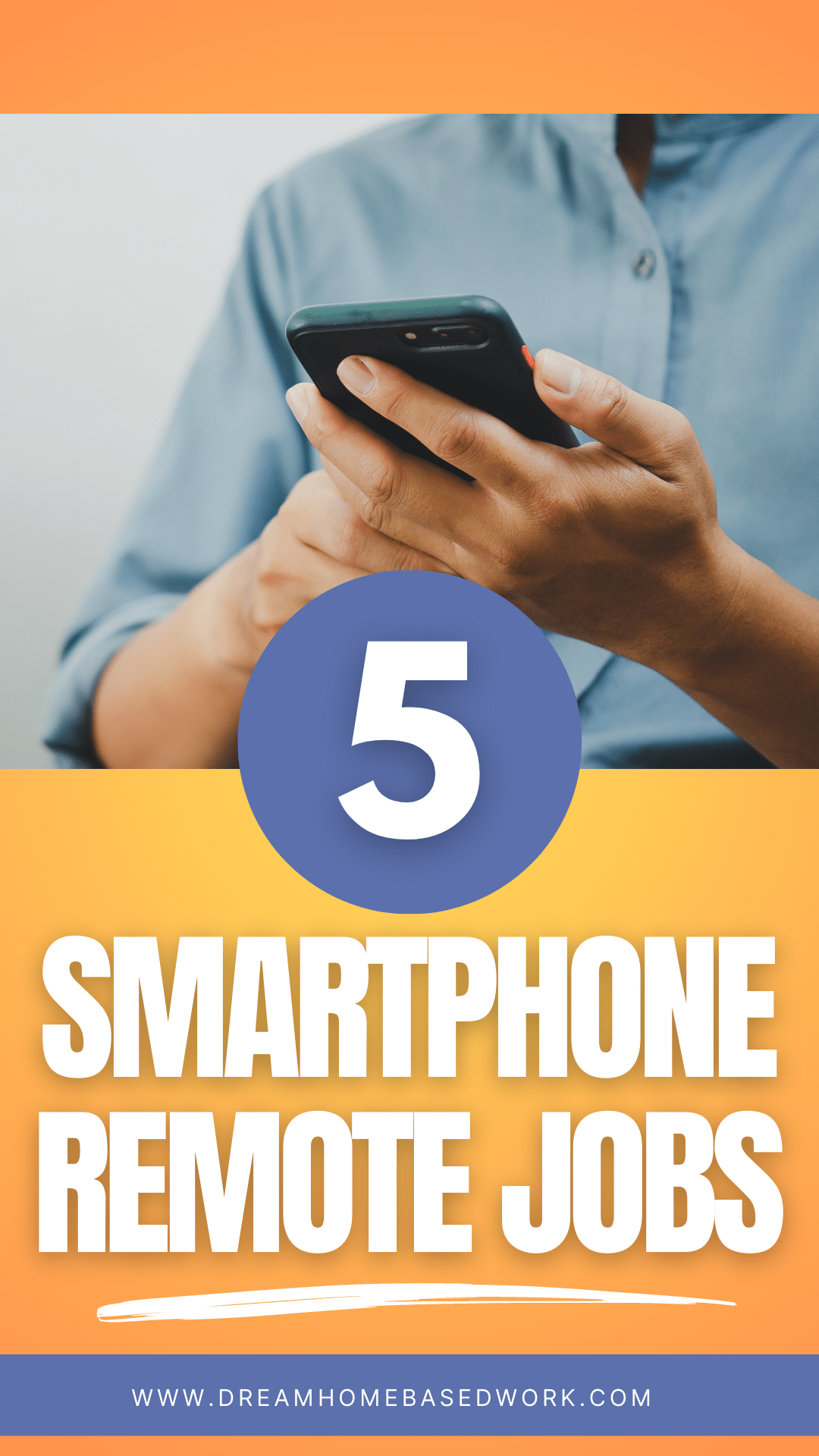5 Smartphone Remote Online Jobs You Can Start Today! – Dream Home Based ...